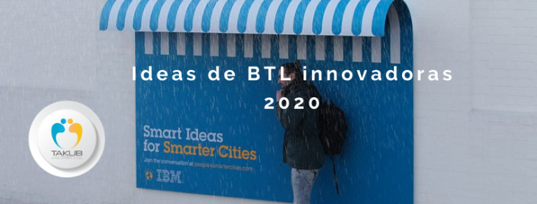 Ideas de BTL innovadoras 2022 | Takub